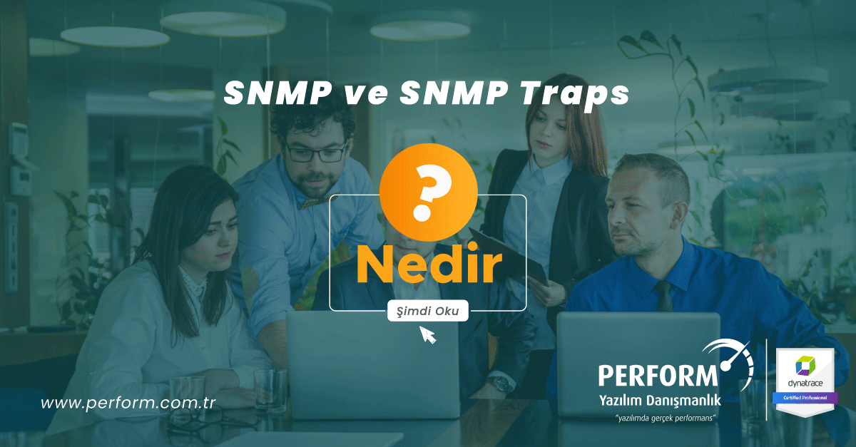SNMP ve SNMP Traps Nedir?. SNMP Traps’in tanımını yapmadan önce… | by Perform Yazılım | Medium