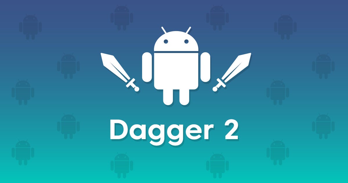 Dagger2 in Nutshell. A step by step tutorial on Dagger2 for… | by Ankit Dubey | Medium