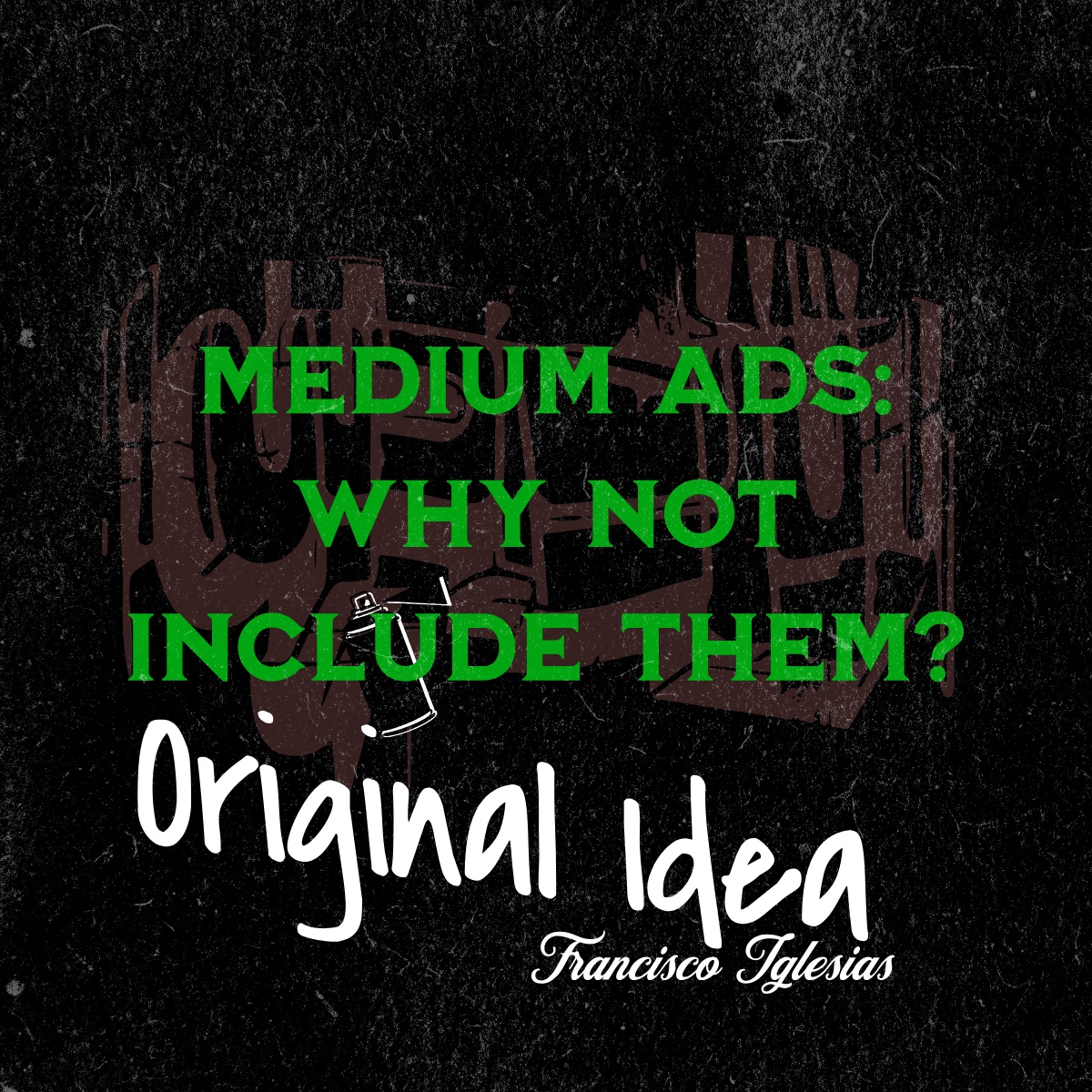 Medium Ads: Why Not Include Them? | by Francisco Iglesias | Write A ...