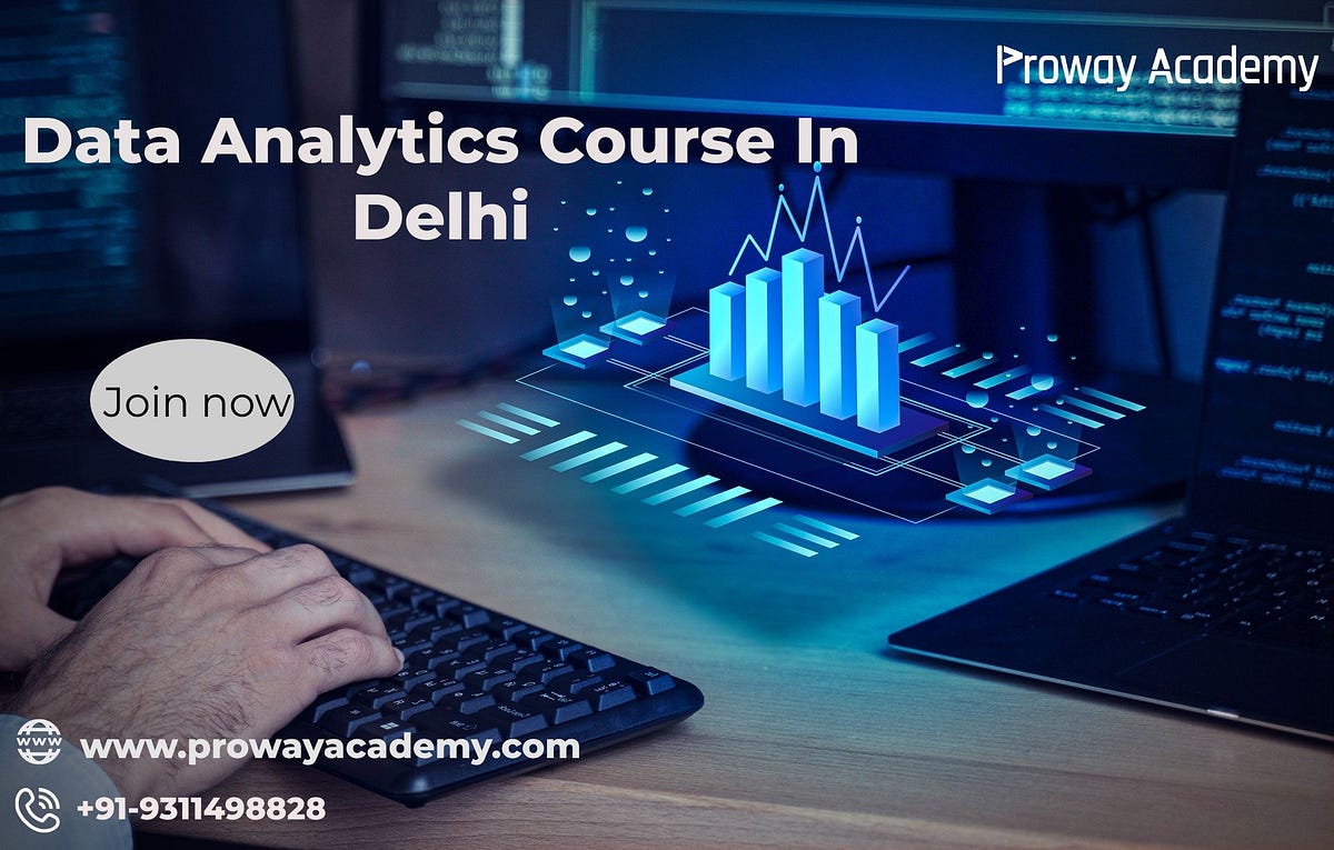 Data-Driven Decision Making: Best Data Analytics Course in Delhi at Proway Academy | by ...
