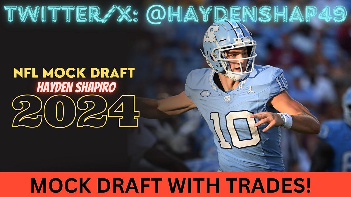 2024 NFL Mock Draft with Trades — Hayden Shapiro | by Hayden Ray ...