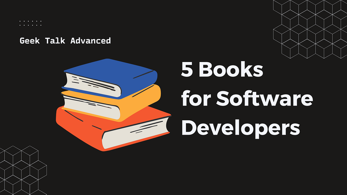 5 Books for Junior Software Developers | by Kenny Wolf | Geek Talk | Medium