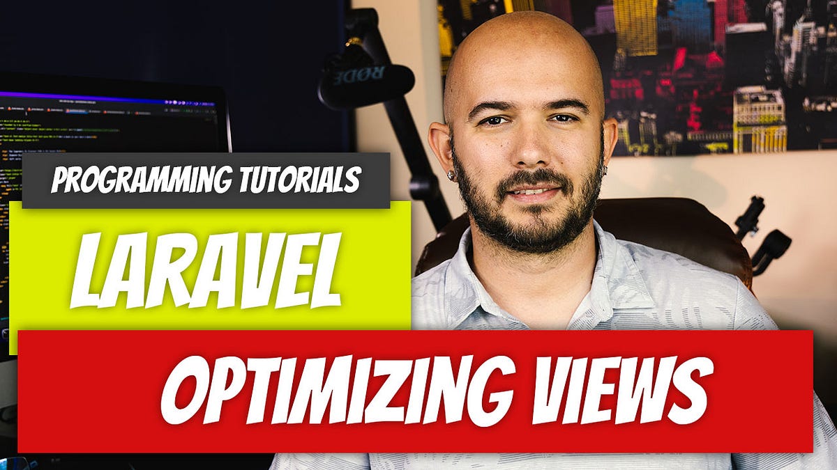 Laravel — P63 Optimizing Views We Re Wrapping Up Our Discussion On… By Dino Cajic Geek