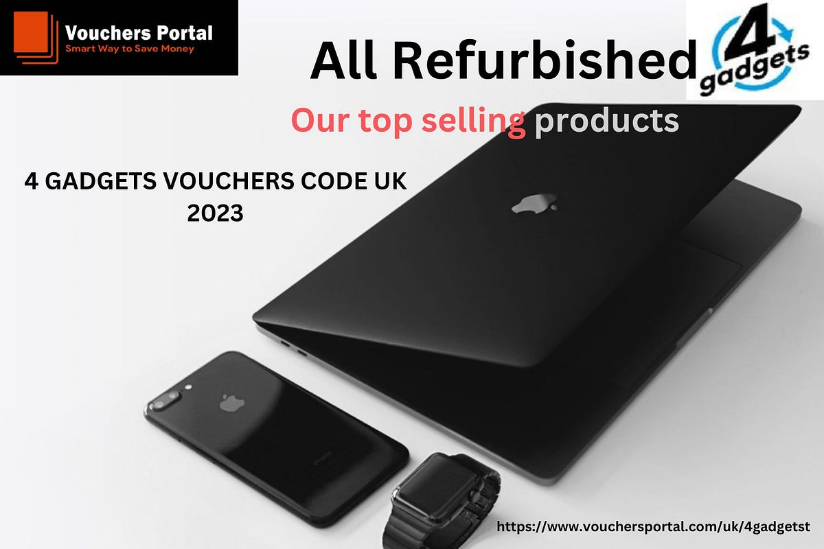 4 gadgets vouchers code UK 2023. Consider visiting 4Gadgets if you’re… | by discountcodeuk | Medium