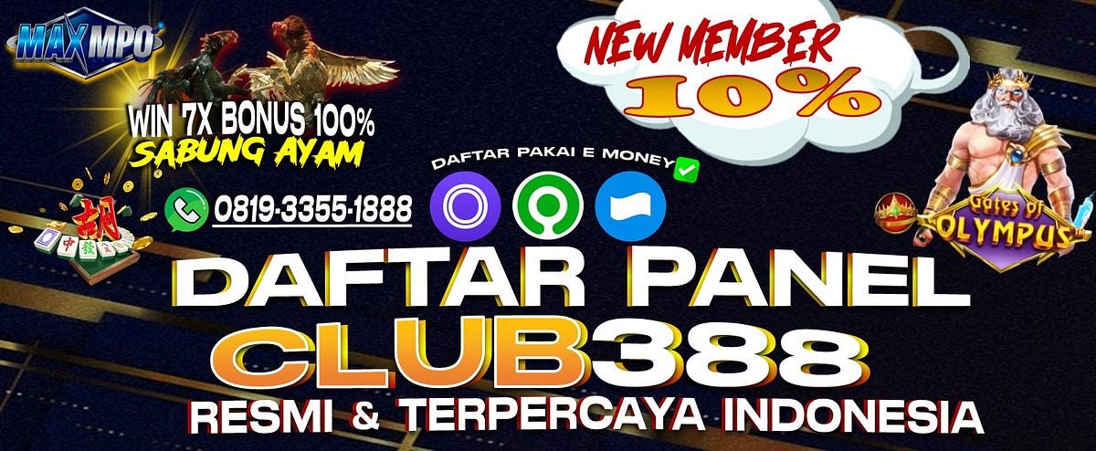 DAFTAR CLUB388 | E MONEY - MAXMPO AGEN SABUNG AYAM - Medium