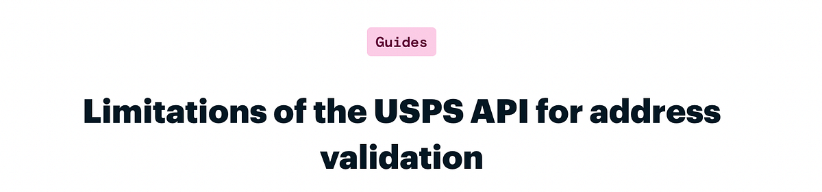 The limitations of using USPS API for address validation - Georgina Brisk - Medium
