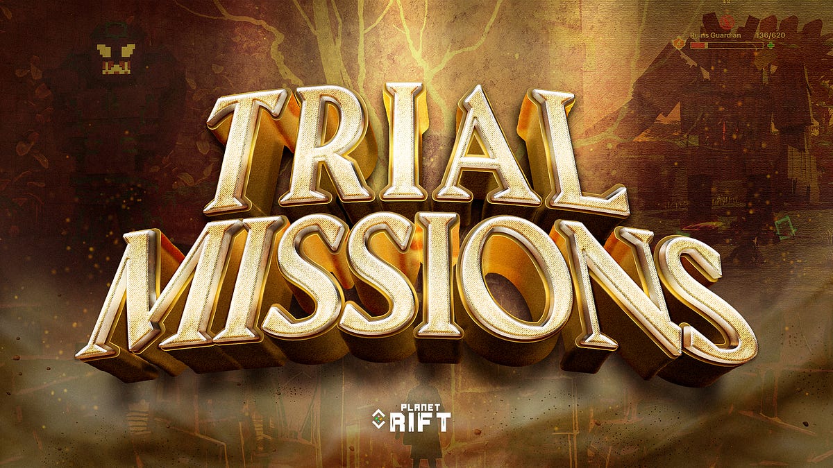 Trial Missions ⏳ | Season 1 & Beyond | by Planet Rift | Planet Rift ...
