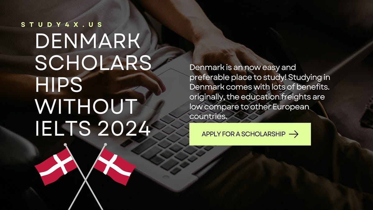 Denmark Scholarships without IELTS 2024 | Best Study in Denmark | by ...