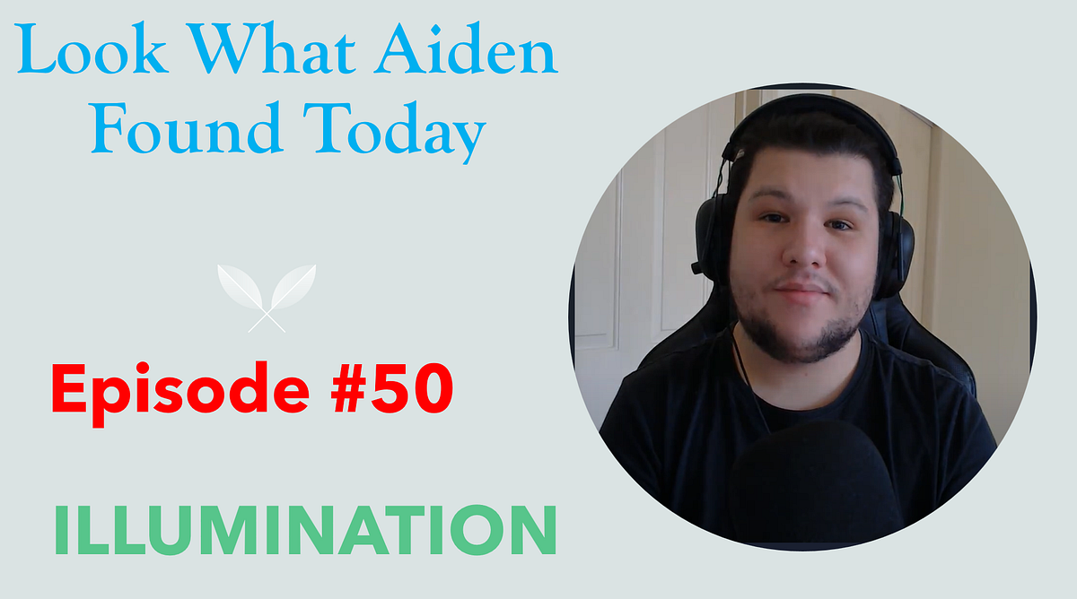 Look What Aiden Found Today — Episode #50 | by Aiden (Illumination ...