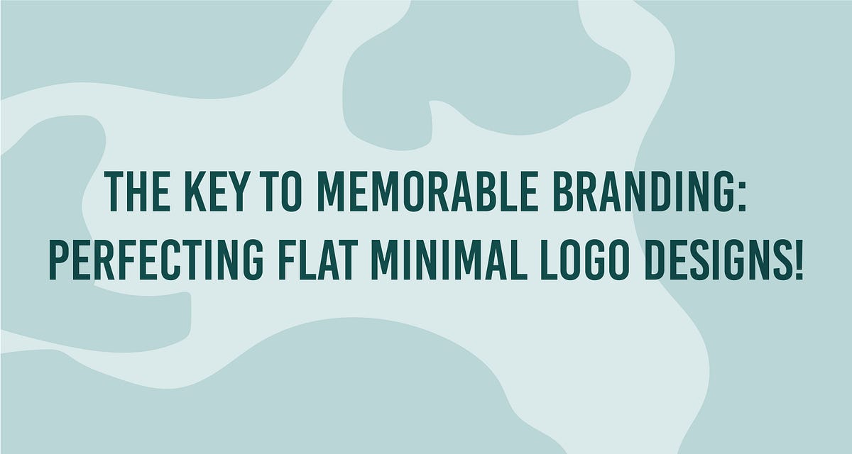 The Key to Memorable Branding: Perfecting Flat Minimal Logo Designs ...