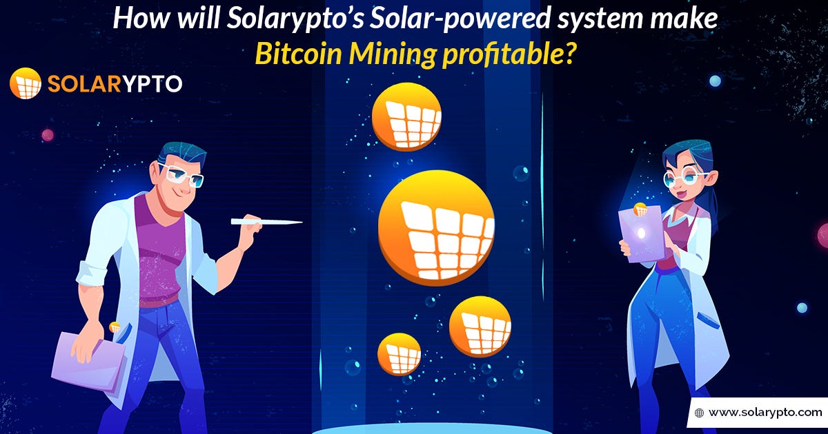 How will Solarypto’s Solar-powered system make Bitcoin Mining ...