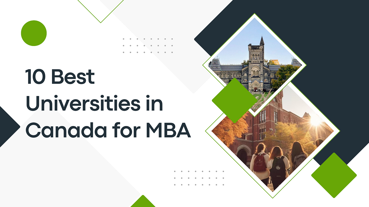 10 Best Universities in Canada for MBA | by Visa Gurkul | Dec, 2023 ...