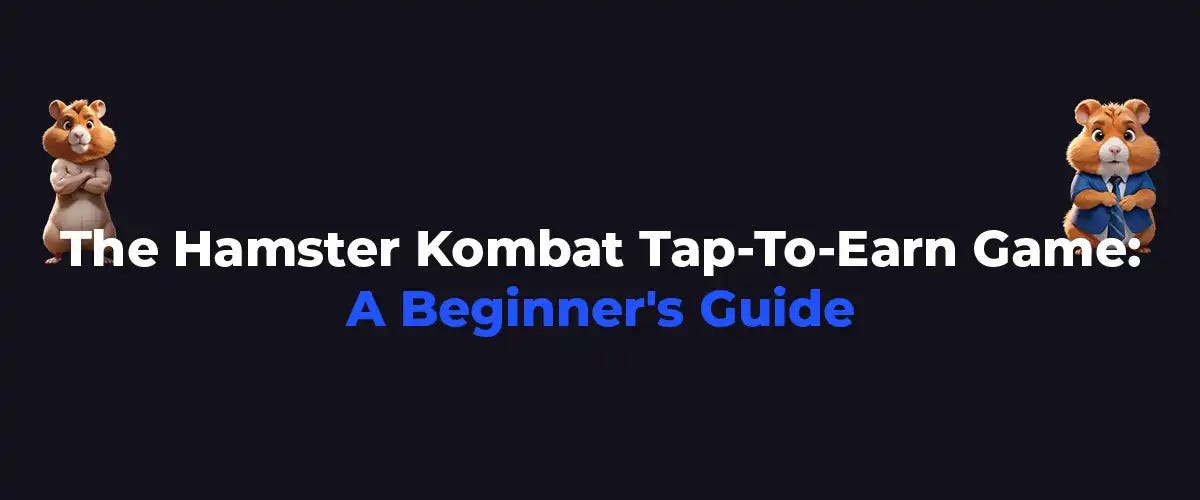 The Hamster Kombat Tap-To-Earn Game: A Beginner’s Guide | by ...