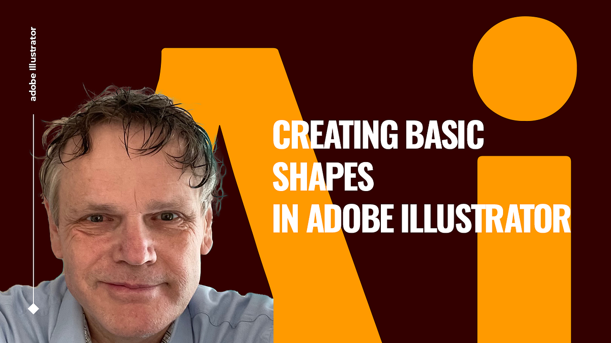 Creating Basic Shapes in Adobe Illustrator | by Benard Kemp (Coach and ...