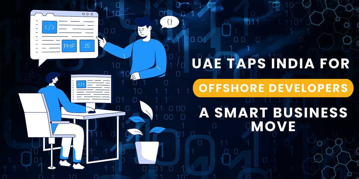 UAE Taps India for Offshore Developers — A Smart Business Move! | by Megha Verma | Jul, 2025 ...