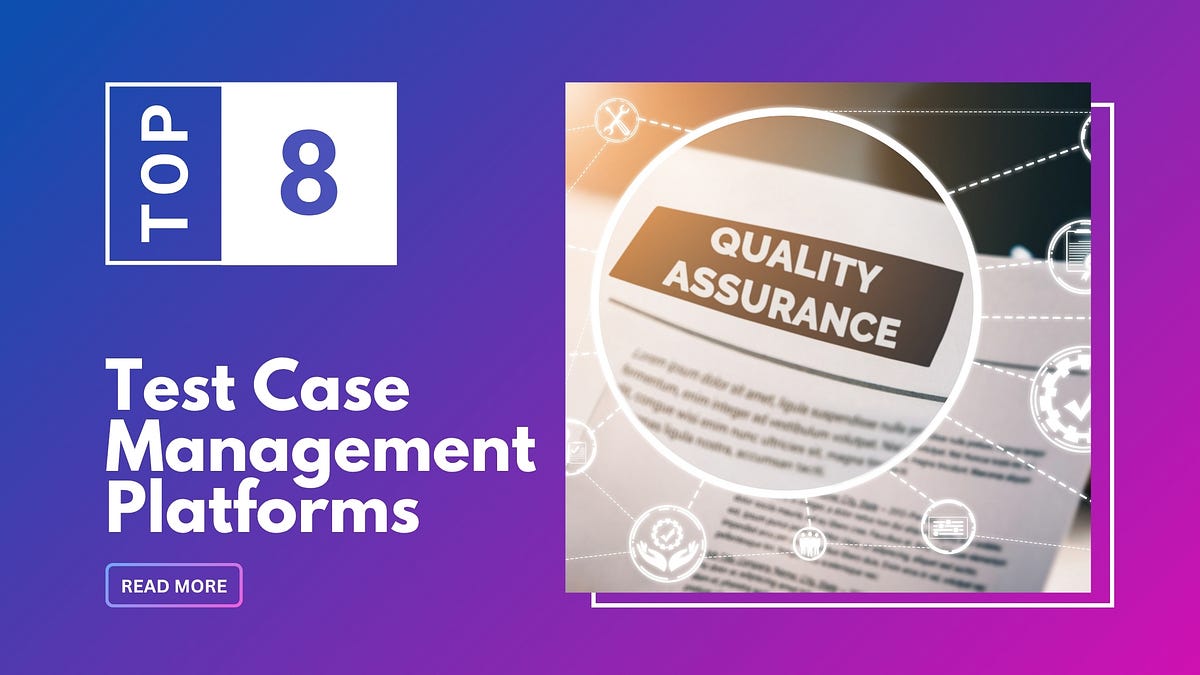 Top 8 Test Case Management Platforms November 2025 | by Isaacdonnelson ...