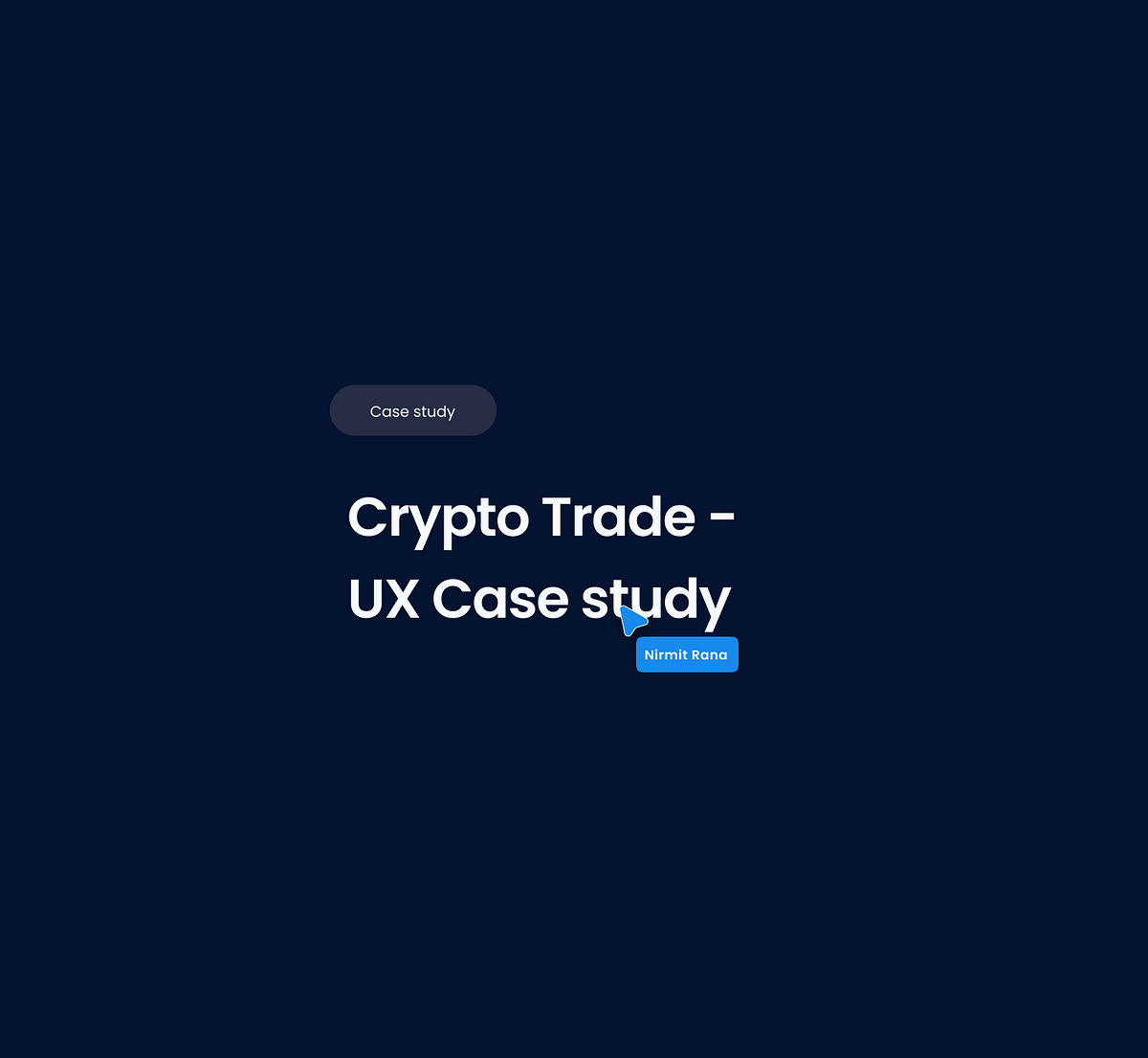 Crypto Trade— UX Case Study. A case study which goes in details of ...