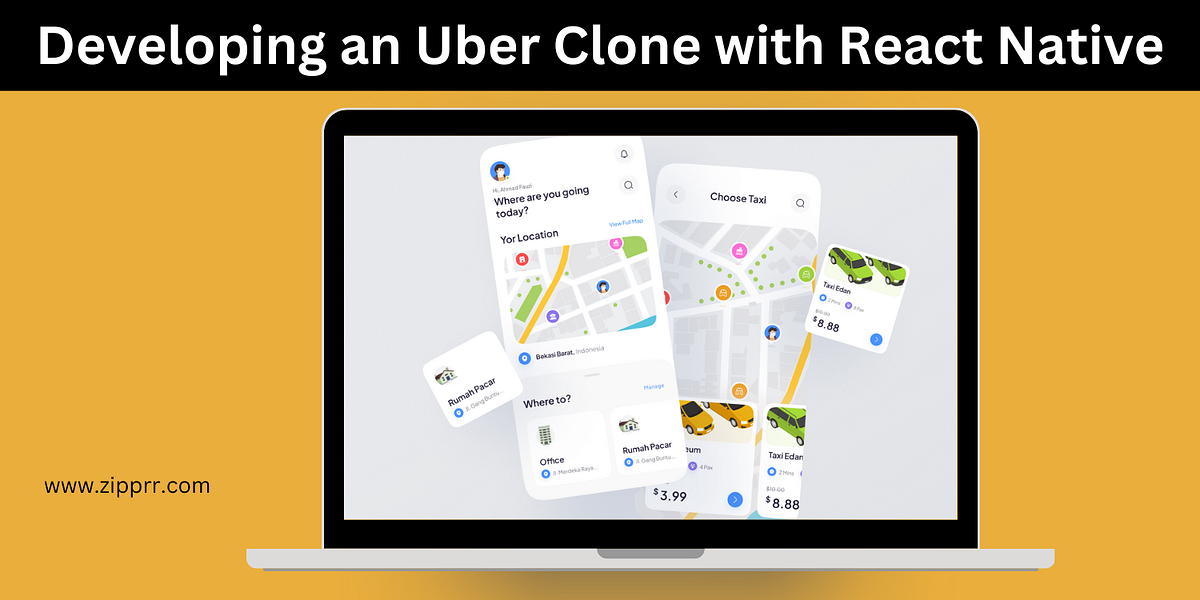 Developing an Uber Clone with React Native | by Zipprr | Medium