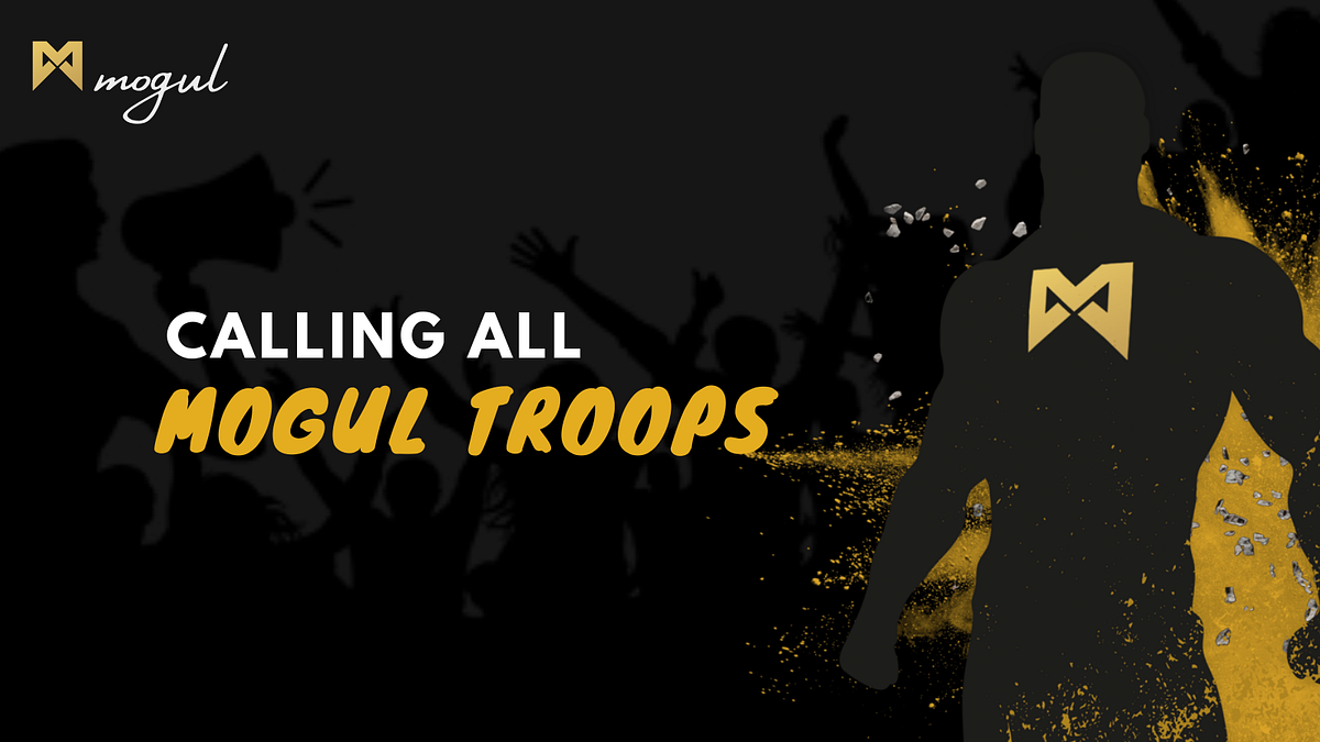 Mogul Troops — Mogul Productions Ambassador Program | by Lisa Sun ...