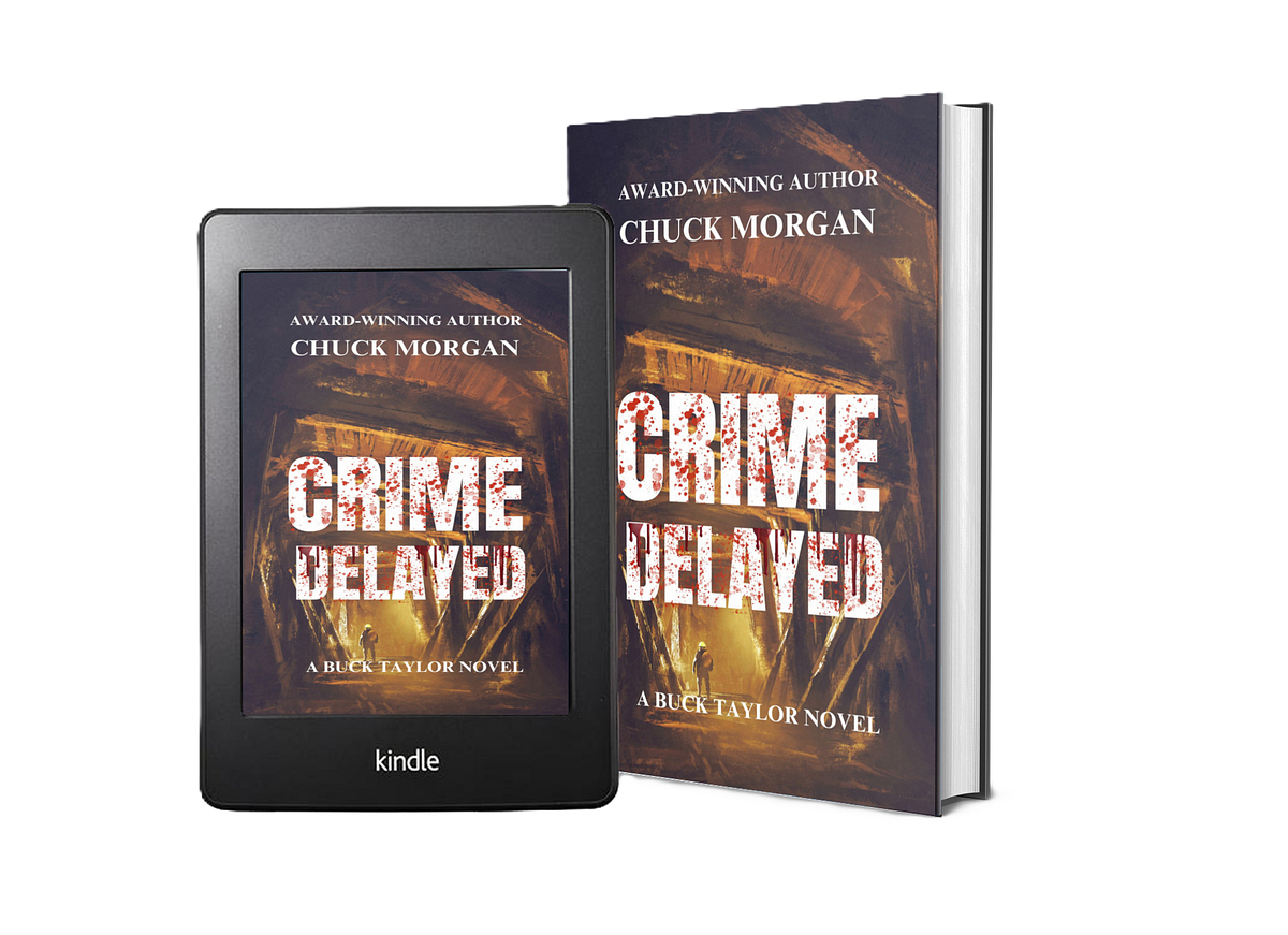 REVIEW: CRIME DELAYED, A BUCK TAYLOR NOVEL BY CHUCK MORGAN | by Chuck ...