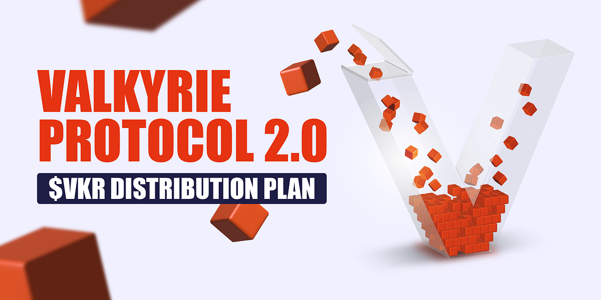 Valkyrie Protocol — 2.0 — $VKR Distribution Plan Details | by Valkyrie ...