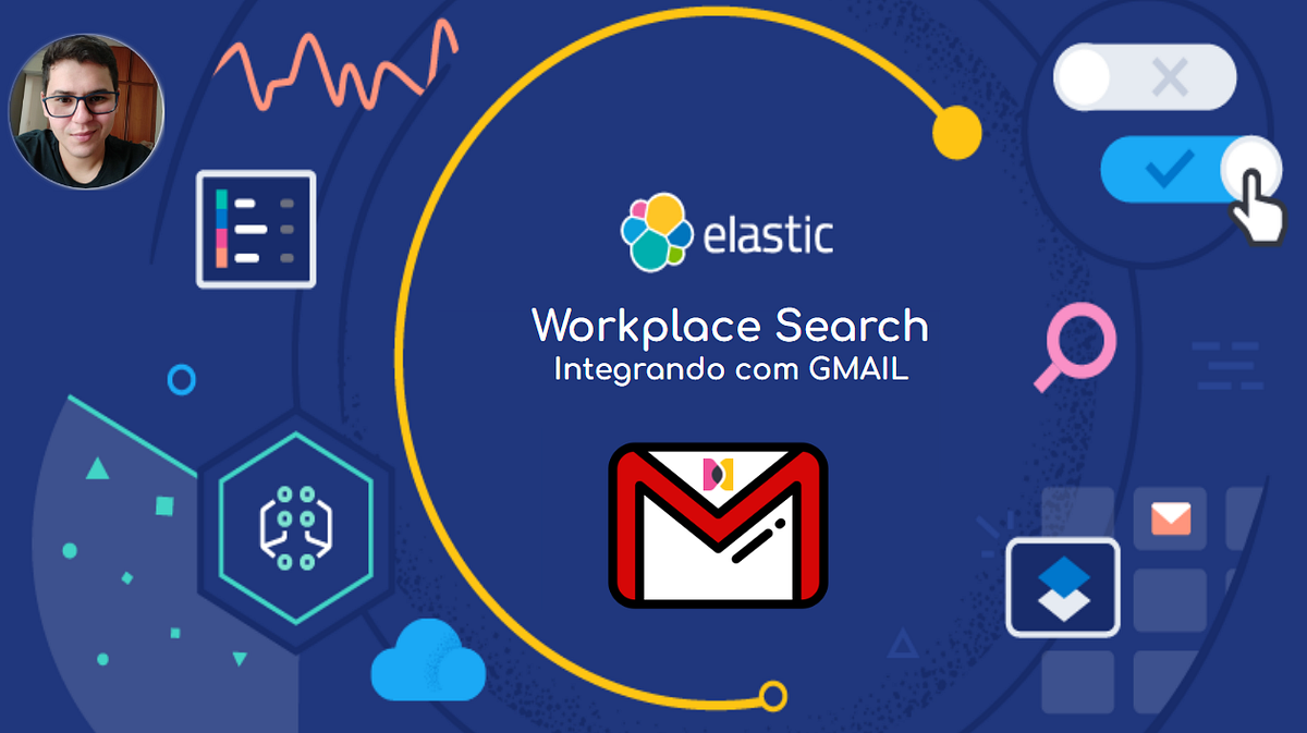 Enterprise Search — Workplace Search integrando com GMAIL | by João ...
