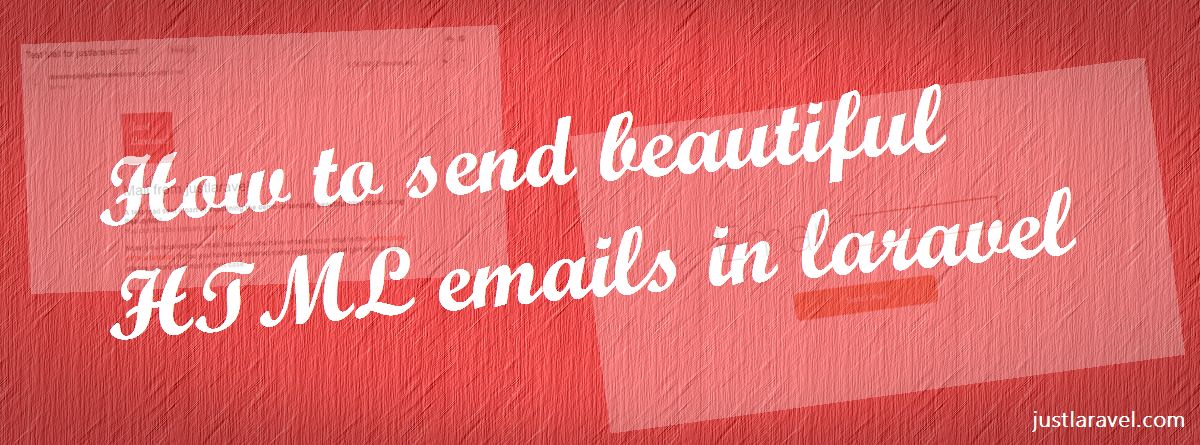 How to send beautiful HTML emails with Laravel using Beauty mail | by Avinash Nethala ...