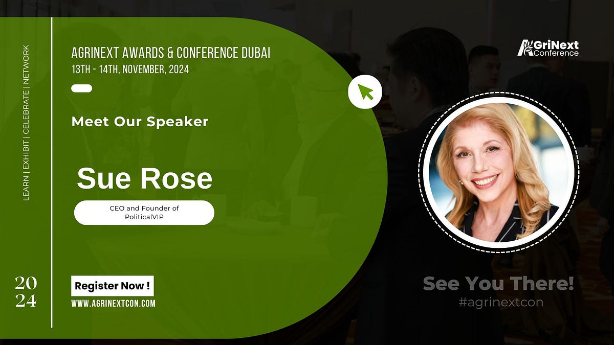 Sue Rose, CEO and Founder of PoliticalVIP, to Speak at AgriNext ...