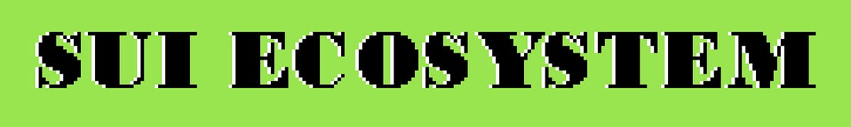 Sui Ecosystem. - Slavec - Medium