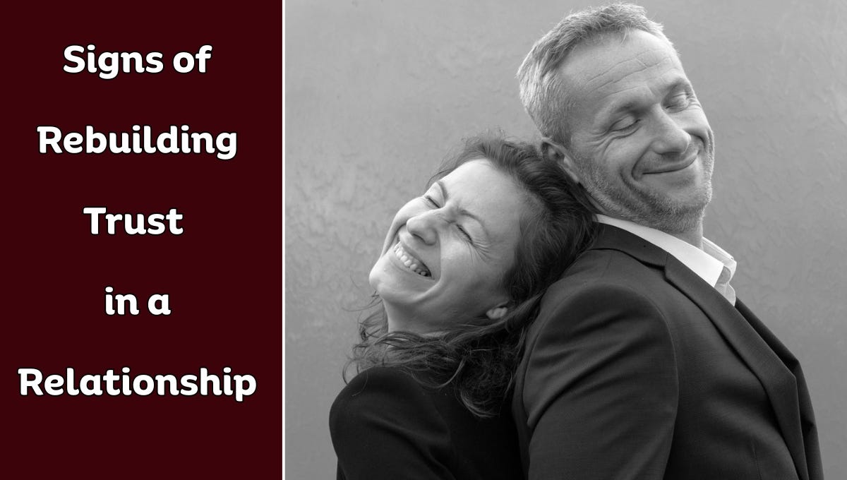 Signs of Rebuilding Trust in a Relationship: Best Way to Recovery in ...