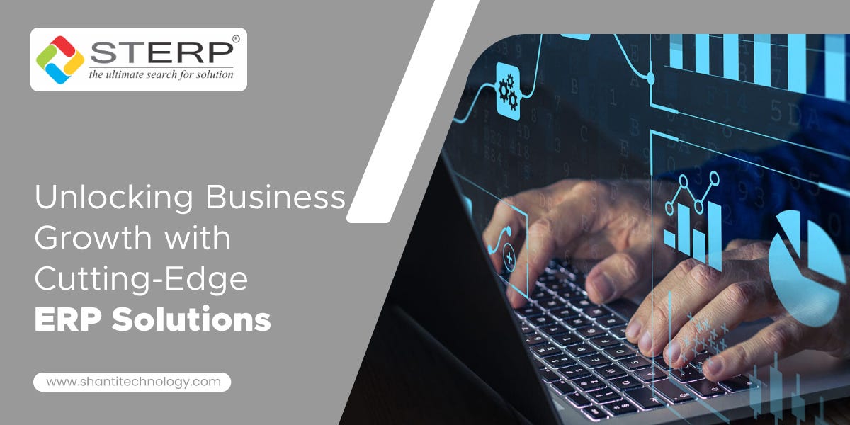 Unlocking Business Growth With Cutting Edge Erp Solutions By Shantitechnology May 2023 Medium