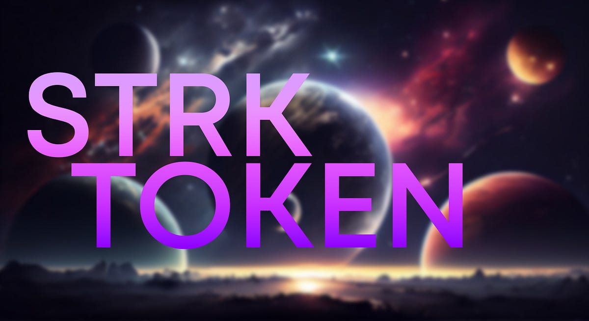 🌟 Unlocking the Power of Starknet — Unraveling the STRK Token 🌟 | by ...