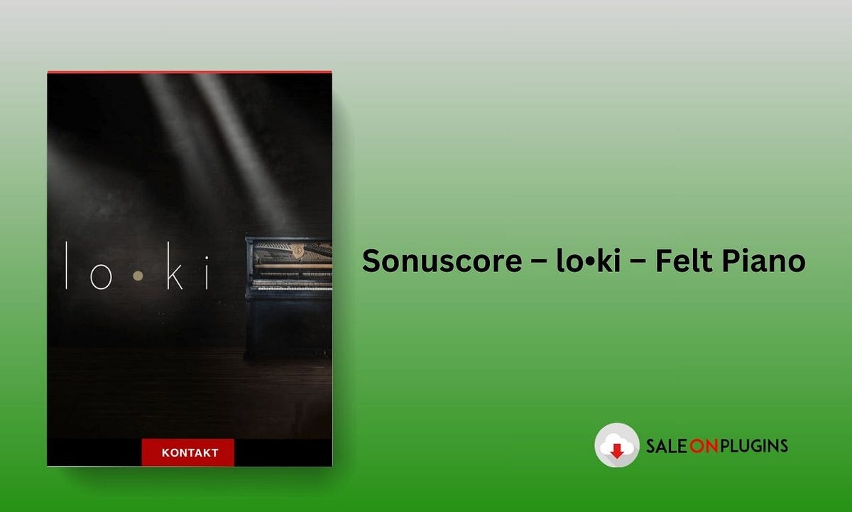 Download Sonuscore — lo•ki — Felt Piano | by Developer | Sep, 2024 | Medium