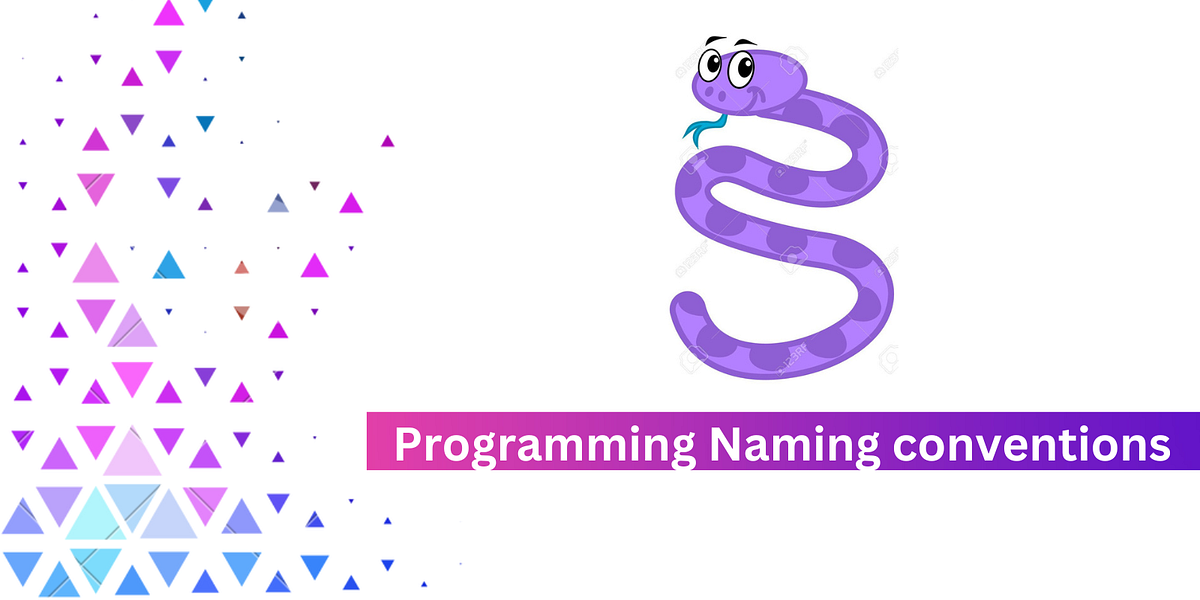 The Secret Of Successful Programming: Naming Conventions You Should ...