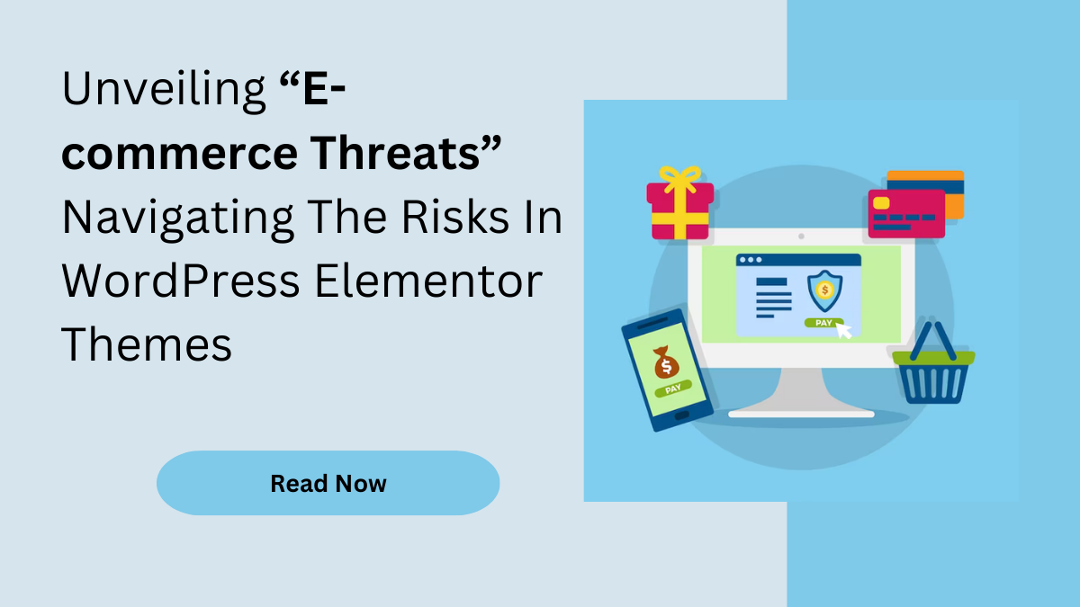 Unveiling E-commerce Threats Navigating The Risks In WordPress ...