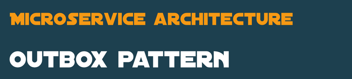 The Outbox Pattern Demystified: How Microservices Can Stay Consistent Without Breaking the Rules ...