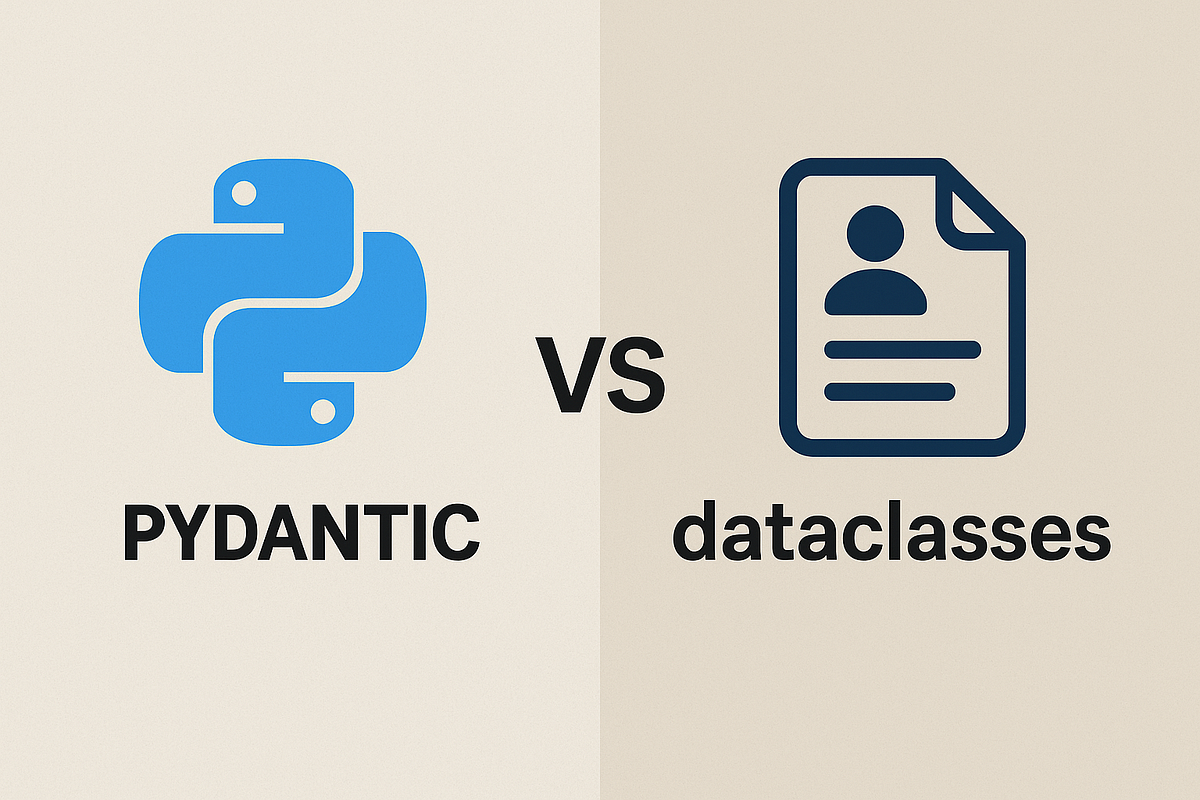 Pydantic vs Dataclasses: Define your Data Model | by Kais Kawar | May, 2025 | Medium