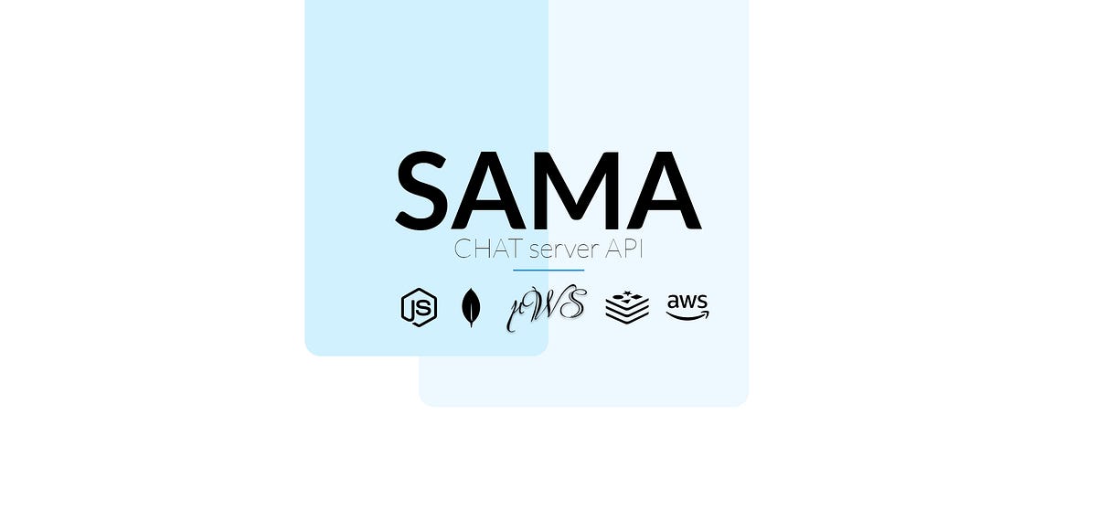 SAMA: chat server tech stack. In the world of real-time… | by Igor ...