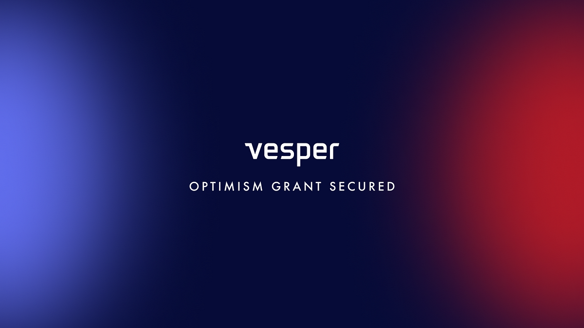 Vesper Successfully Secures Optimism Grant | by Vesper Finance | Vesper ...