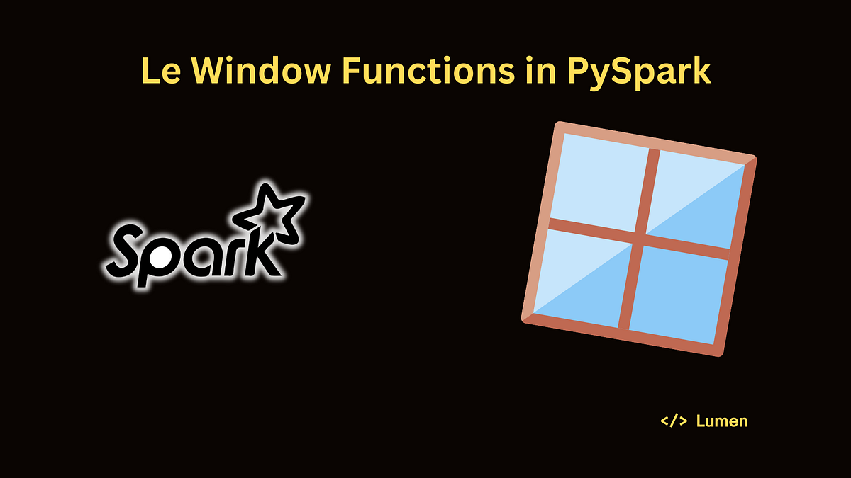 Le Window Functions in PySpark. Le Window Function di PySpark sono uno… | by Lumen | Sep, 2024 ...