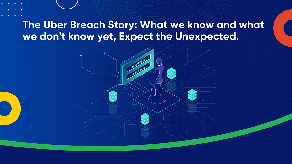 The Uber Breach Story: What we should know? | by Sennovate | Medium