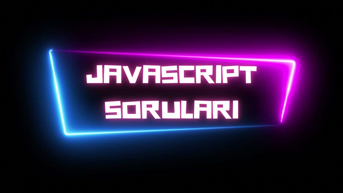 Javascript Test Soruları Javascript Soruları Javascript Mülakat Soruları Emre Cırdı Medium
