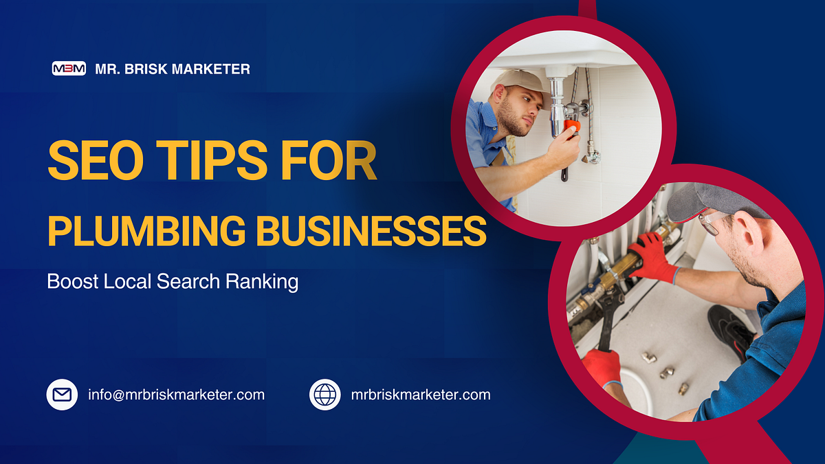 SEO Tips for Plumbing Businesses: Boost Local Search Ranking | by MD Jahid Hasan | Sep, 2024 ...