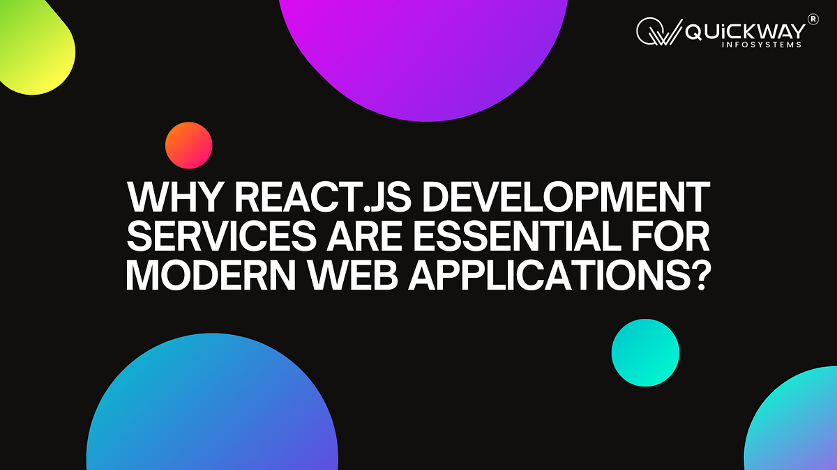 Why React.js Development Services Are Essential for Modern Web Applications? | by Anuj Tomar ...
