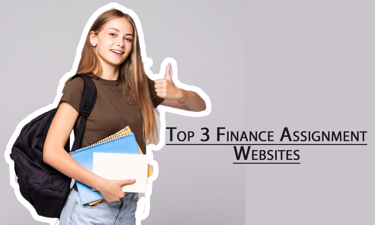 Top 3 Finance Assignment Help Website | by Sophia Bryn | Sep, 2023 | Medium