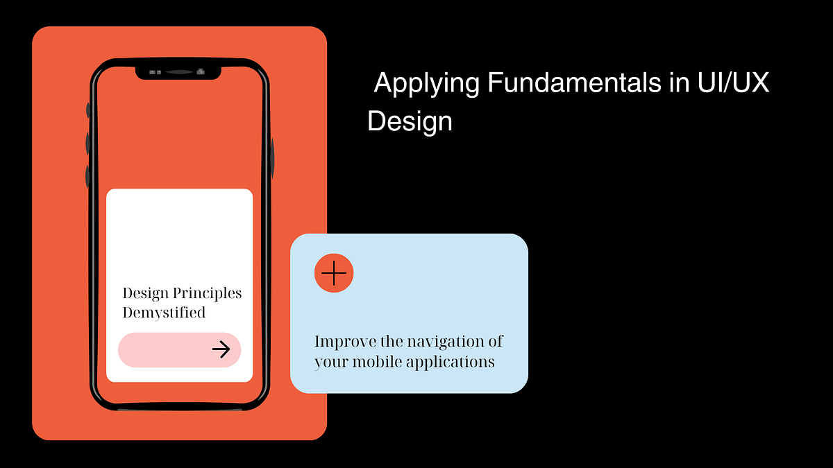 Design Principles Demystified: Applying Fundamentals in UI/UX Design ...