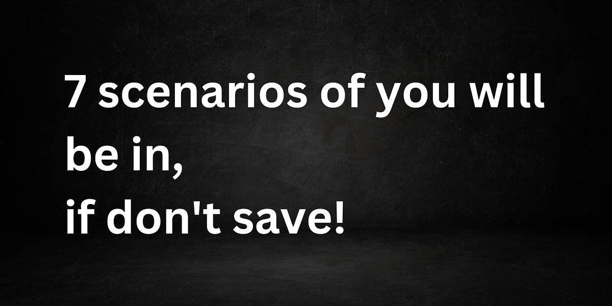 7 Disadvantages of not saving money! | by researcher panda | Medium