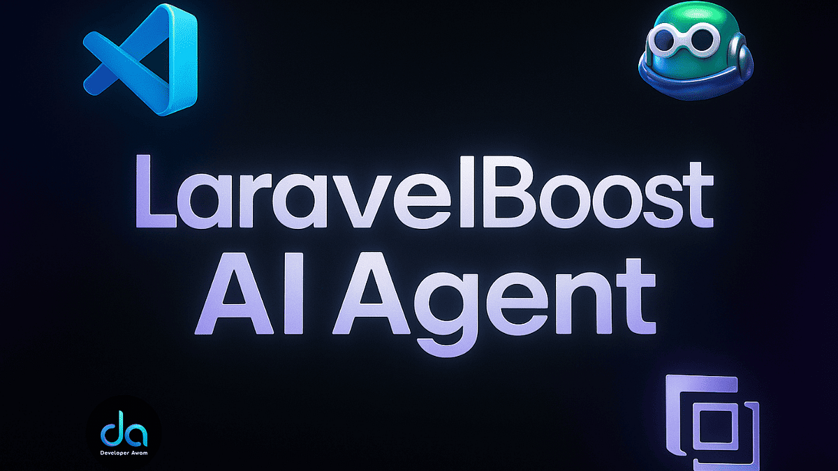 Laravel Boost: Revolutionizing AI-Assisted Laravel Development | by Developer Awam | Aug, 2025 ...