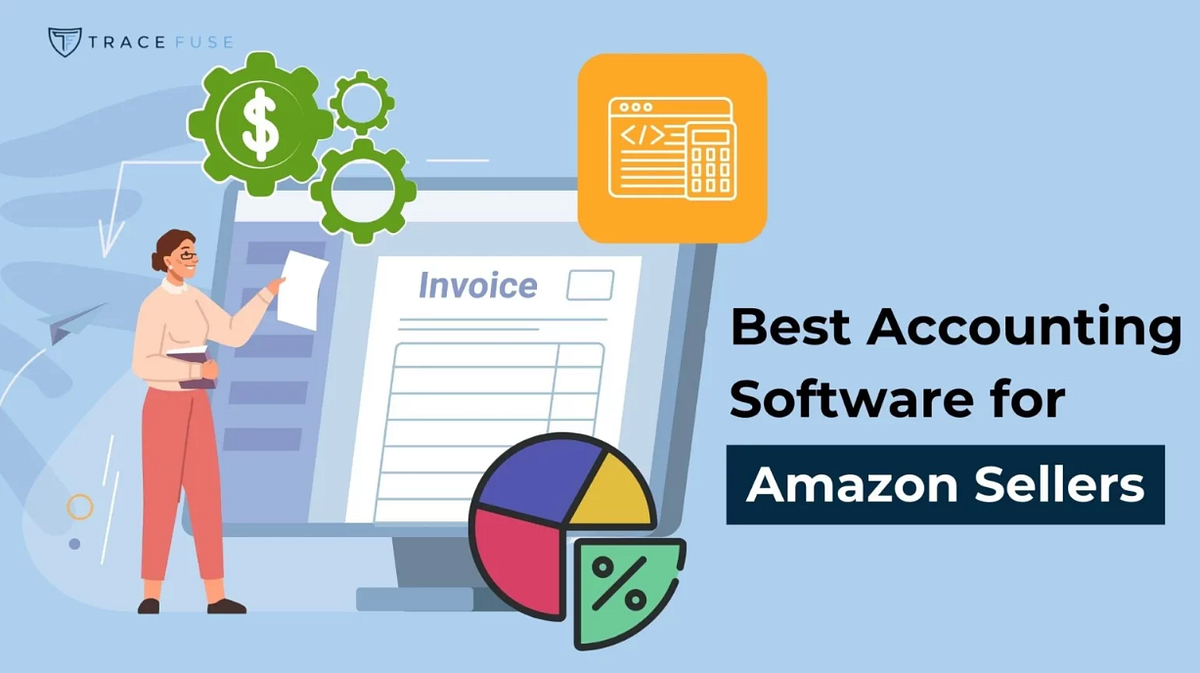 Best Accounting Software for Amazon Sellers | TraceFuse | by Shane ...