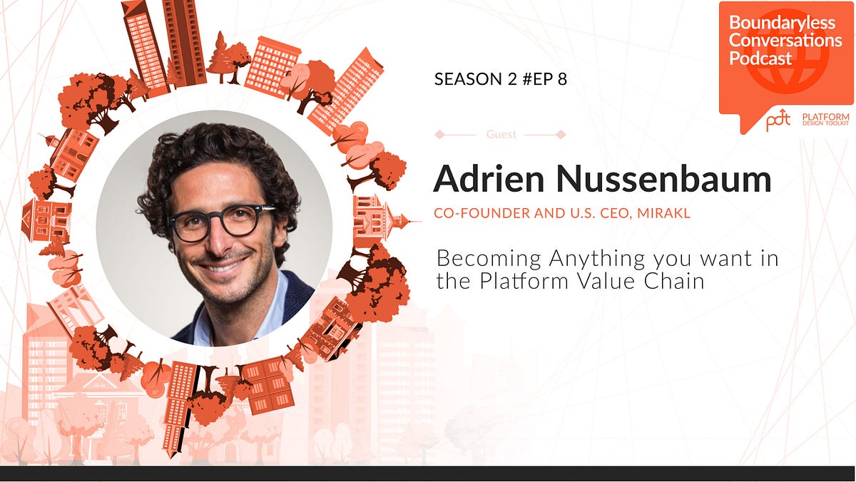 Becoming Anything you want in the Platform Value Chain — with Adrien ...